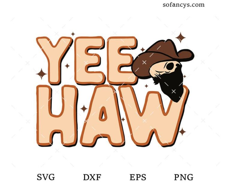 Yeehaw Western SVG DXF EPS PNG Cut Files