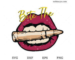Bite The Bullet SVG DXF EPS PNG Cut Files