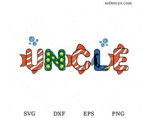 Uncle SVG DXF EPS PNG Cut Files