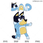 Bluey Dad Life SVG DXF EPS PNG Cut Files