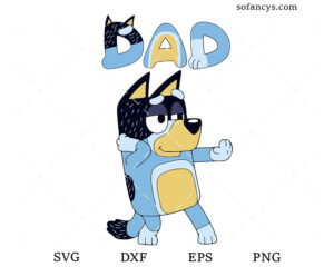 Cartoon Bluey Dad SVG DXF EPS PNG Cut Files