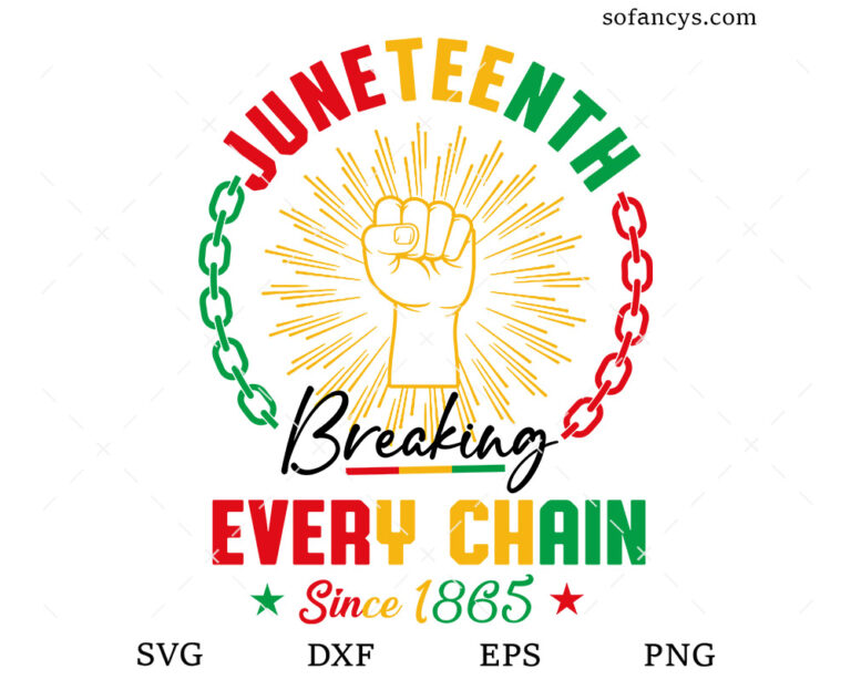 Breaking Every Chain Since 1865 SVG DXF EPS PNG Cut Files