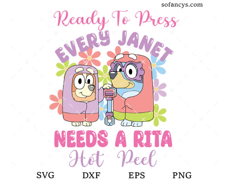 Bluey Every Janet Needs a Rita SVG DXF EPS PNG Cut Files