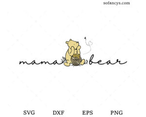 Mama Bear Winnie The Pooh SVG DXF EPS PNG Cut Files