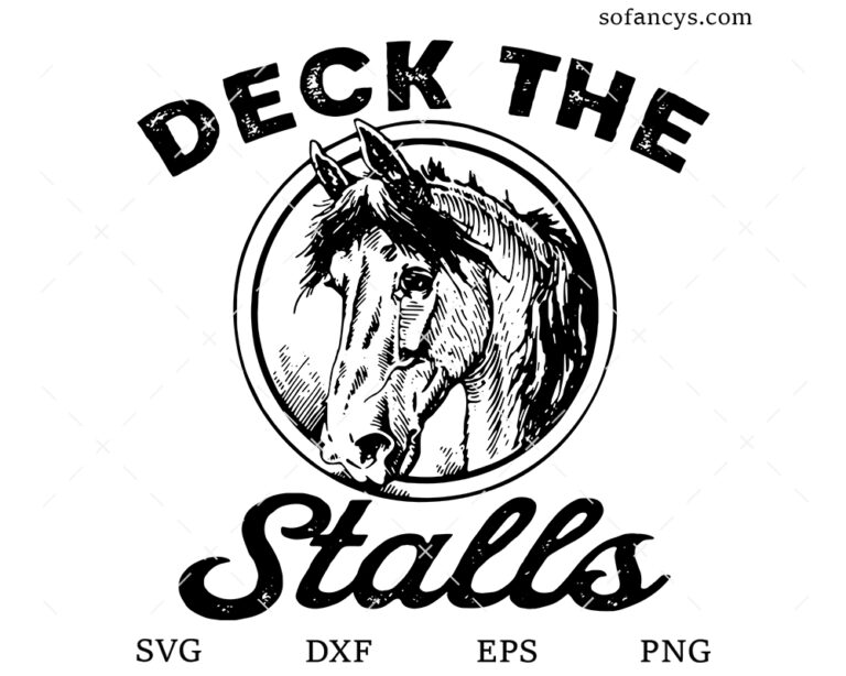 Deck the Stalls SVG DXF EPS PNG Cut Files