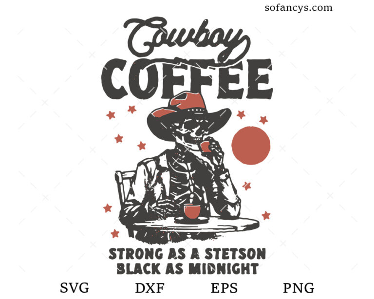 Cowboy Coffee Western Country SVG DXF EPS PNG Cut Files