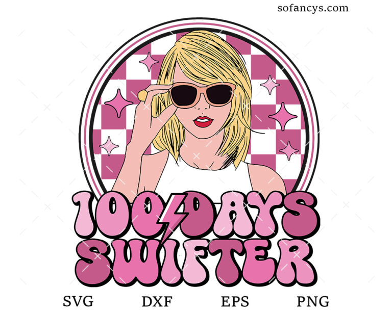 100 Days Swifter SVG DXF EPS PNG Cut Files
