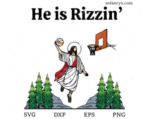 He is Rizzin SVG DXF EPS PNG Cut Files
