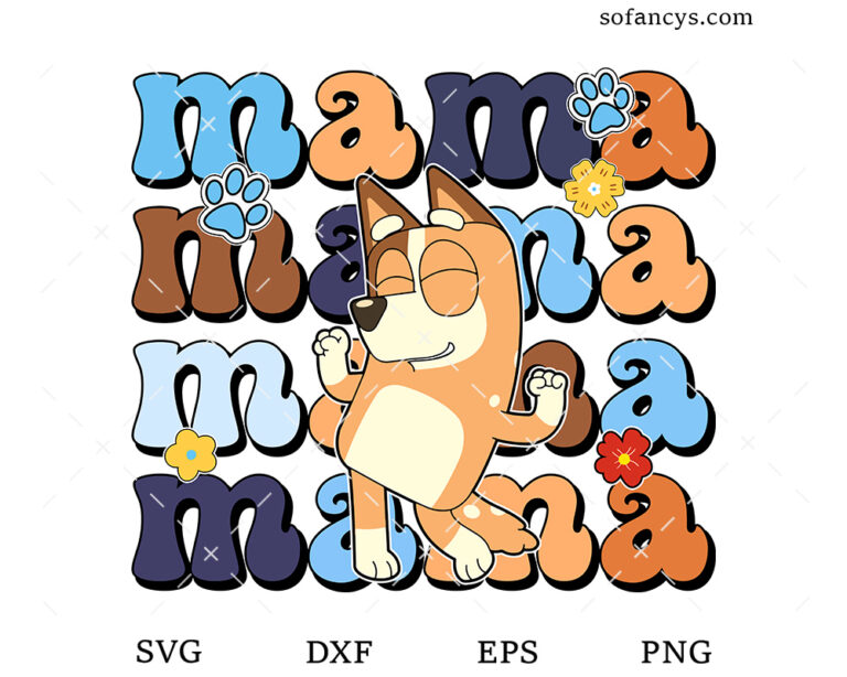 Mother's Day Bluey Mama SVG DXF EPS PNG Cut Files