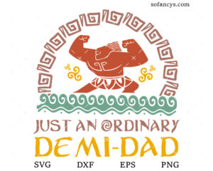 Just An Ordinary Demi Dad SVG DXF EPS PNG Cut Files