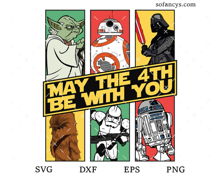 Star Wars May The 4th Be With You SVG DXF EPS PNG Cut Files
