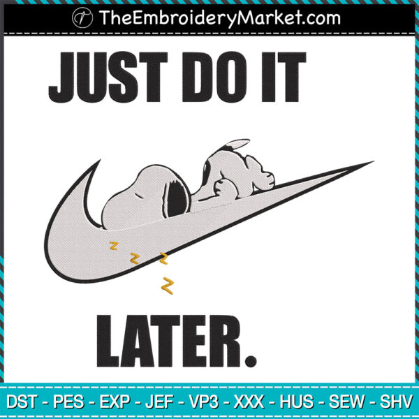 Just Do It Later Snoopy Embroidery Designs File, Snoopy x Nike Machine ...