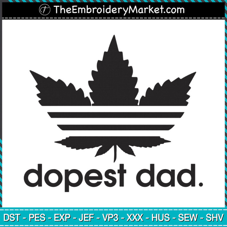 Dopest Dad Embroidery Designs File, World’s Dopest Dad Machine ...