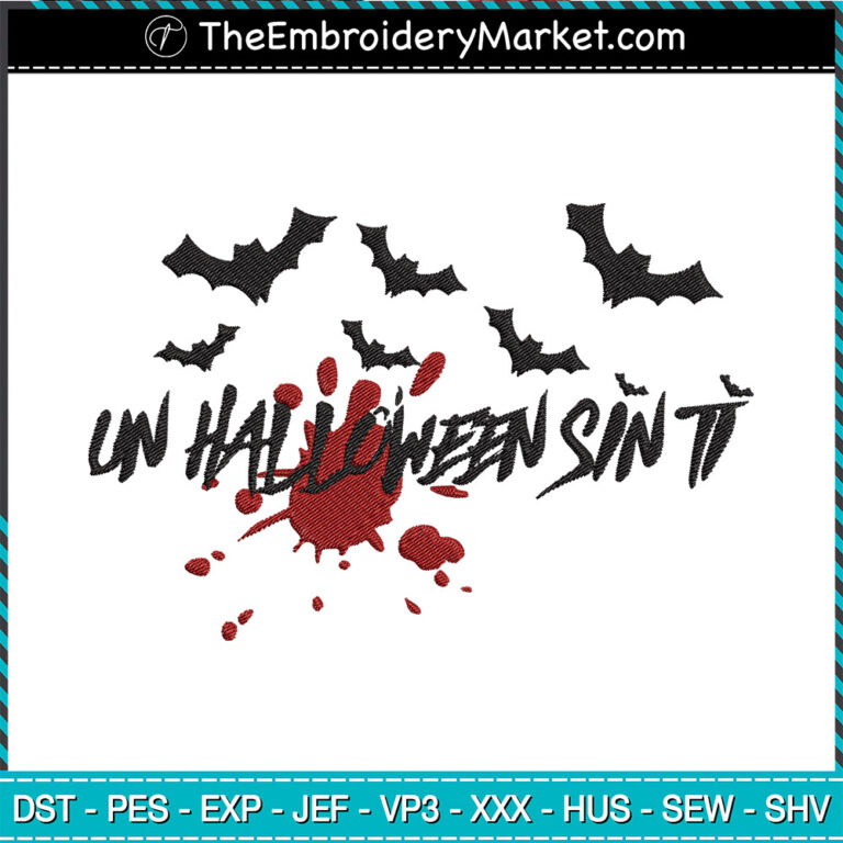 Un Halloween Sin Ti Embroidery Designs File, Halloween Machine ...