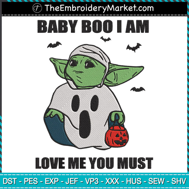 Baby Yoda Baby Boo I Am Love Me You Must Embroidery Designs File ...